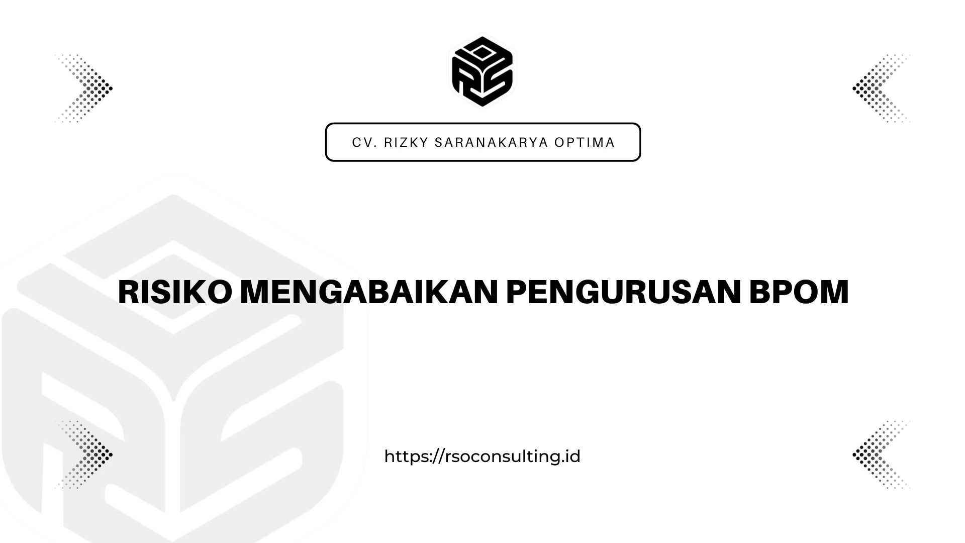 Risks of Neglecting BPOM Processing - RSO Consulting